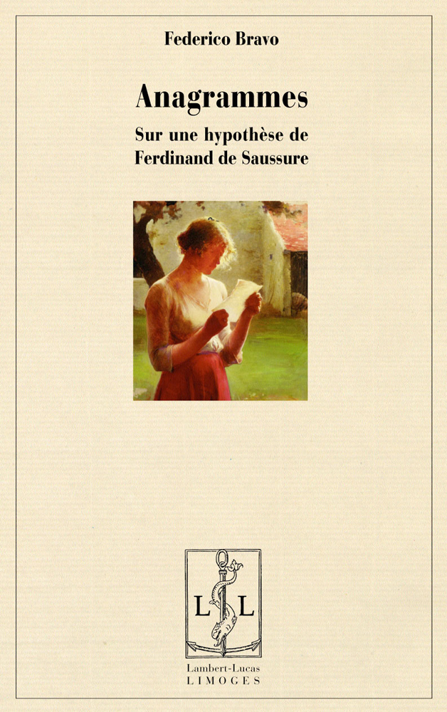 Anagrammes. Sur une hypothèse de Ferdinand de Saussure - Federico Bravo ...