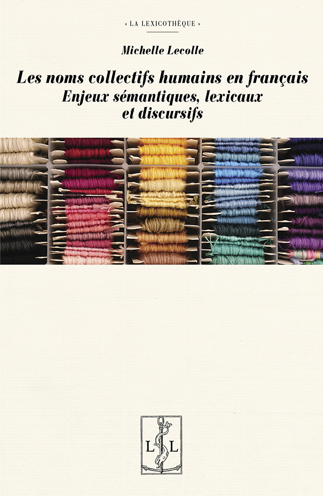 Les noms collectifs humains en français - Michelle Lecolle | Éditions ...