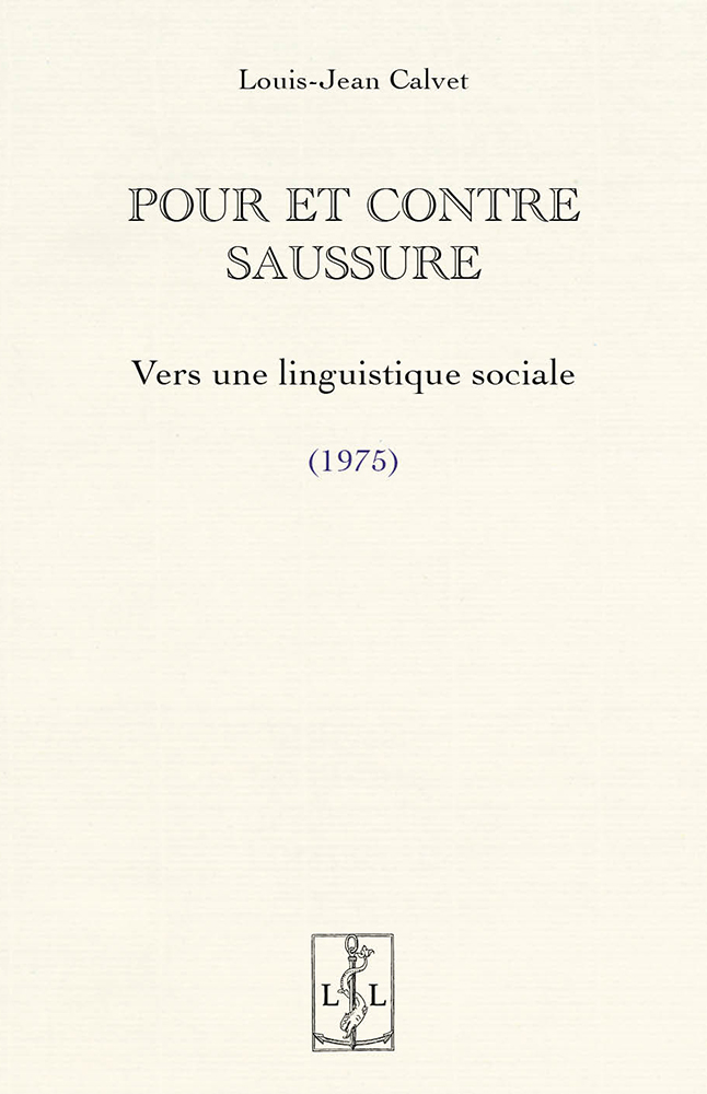 Pour et contre Saussure - Louis-Jean Calvet | Éditions Lambert-Lucas