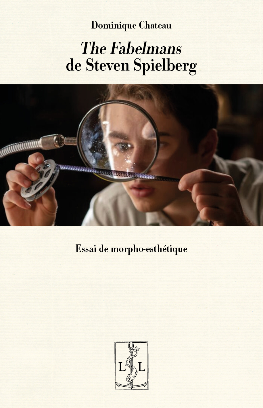 The Fabelmans de Steven Spielberg - Dominique Chateau | Éditions ...